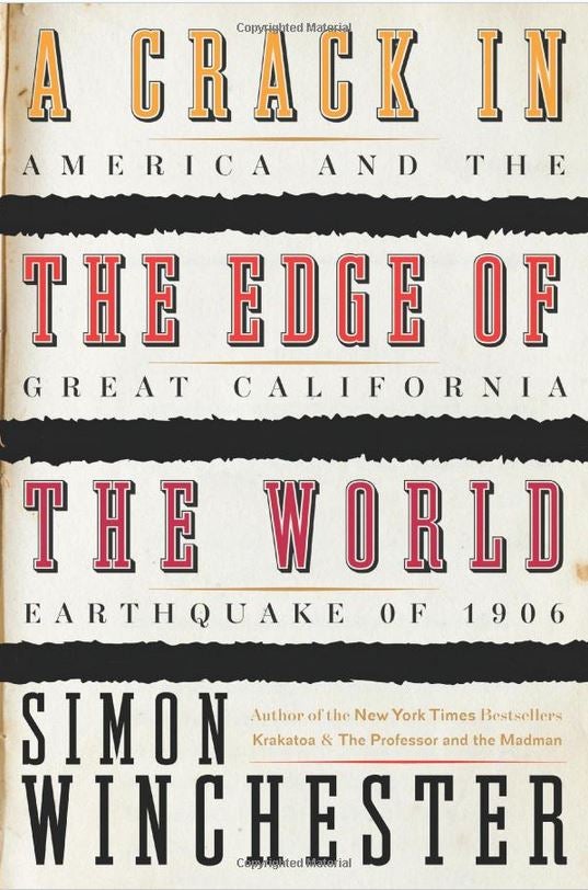 A Crack in the Edge of the World: America and the Great California Earthquake of 1906 by Simon ...