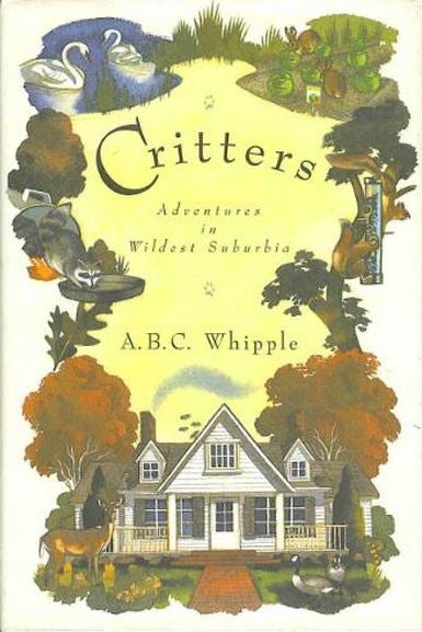 Critters: Adventures in Wildest Suburbia by A.B.C. Whipple - WPR